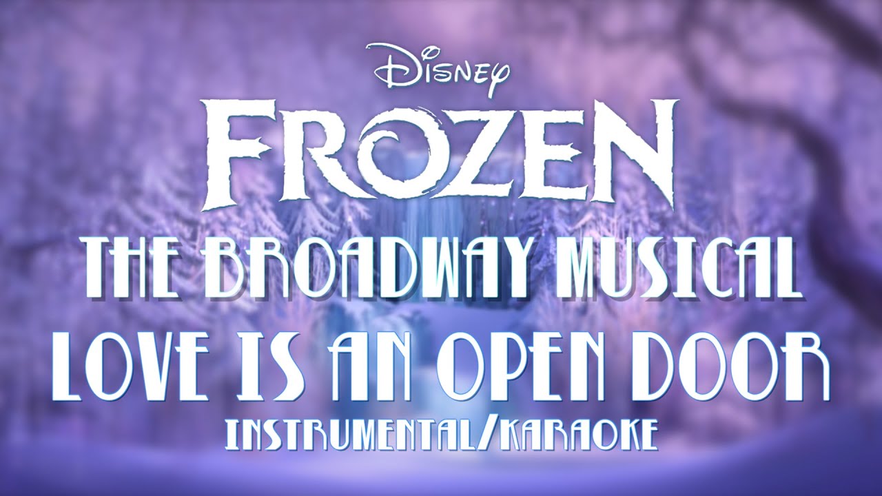 Love Is an Open Door "Frozen" Broadway Version Instrumental / Karaoke ...
