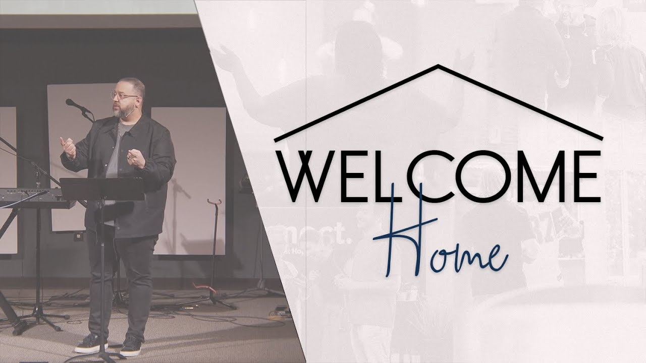 Lee's Summit | Pastor Ronnie Longoria | Welcome Home - Week 2 - YouTube