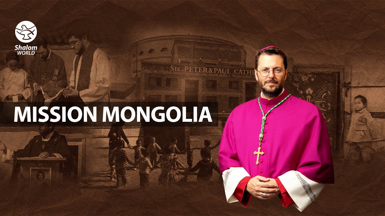Re-discovering the Catholic Faith in Mongolia | Bishop Giorgio Marengo ...