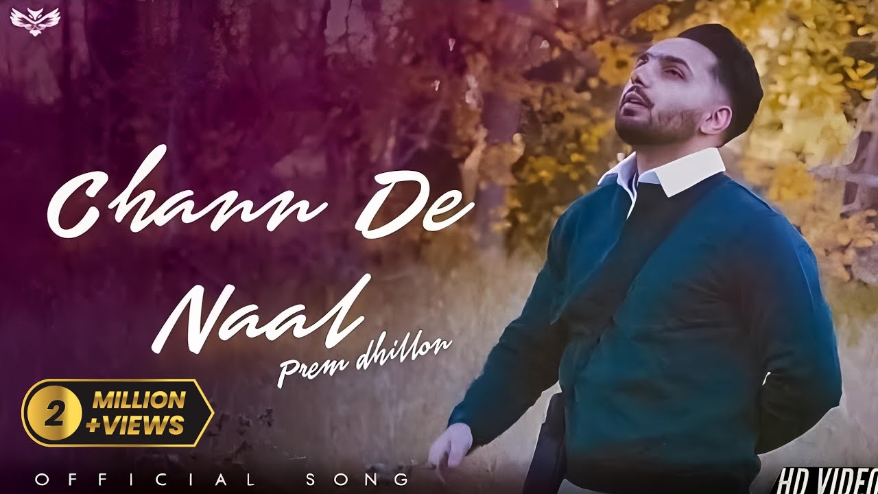 Chann De Naal (Official Song) - Prem Dhillon ft.Luckei the music ...