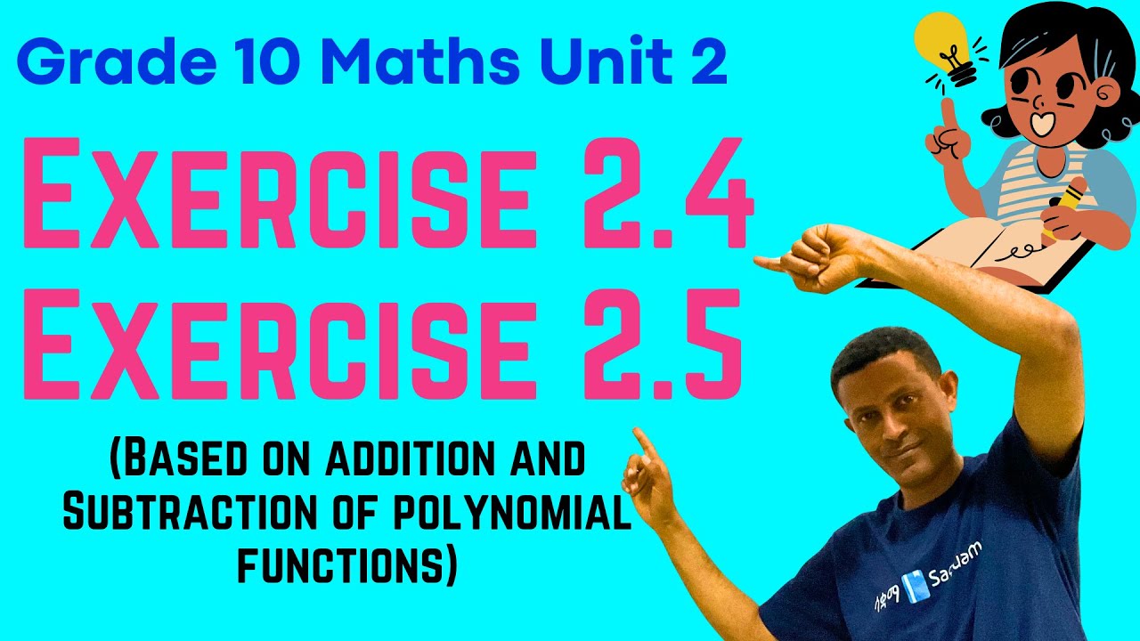 Grade 10 Maths Unit 2: Exericse 2.4 & Exercise 2.5 (addition and subtraction- polynomial ...