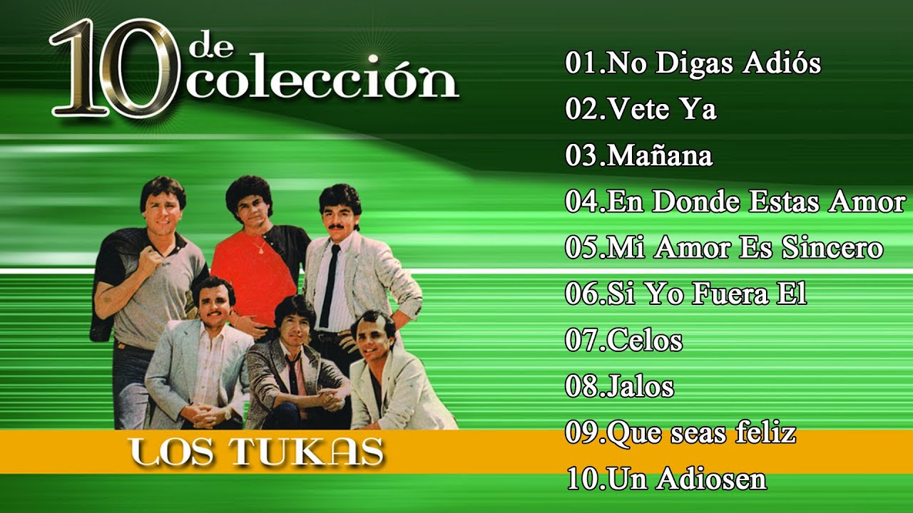 Los Tukas Mejores Canciones -Los Tukas Románticos Del Recuerdo -10 De ...