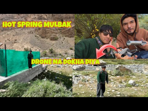 Hot Spring Mulbekh mai dokha diya drone na 🥹 - YouTube