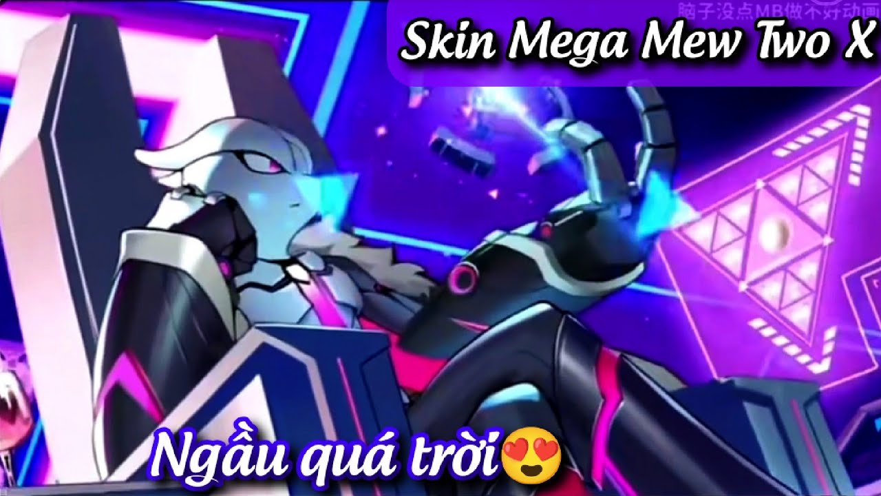 Thần Thú Đại Chiến CN : Skin Mega Mew Two X ngầu nhất game, đẳng sờ cấp ...