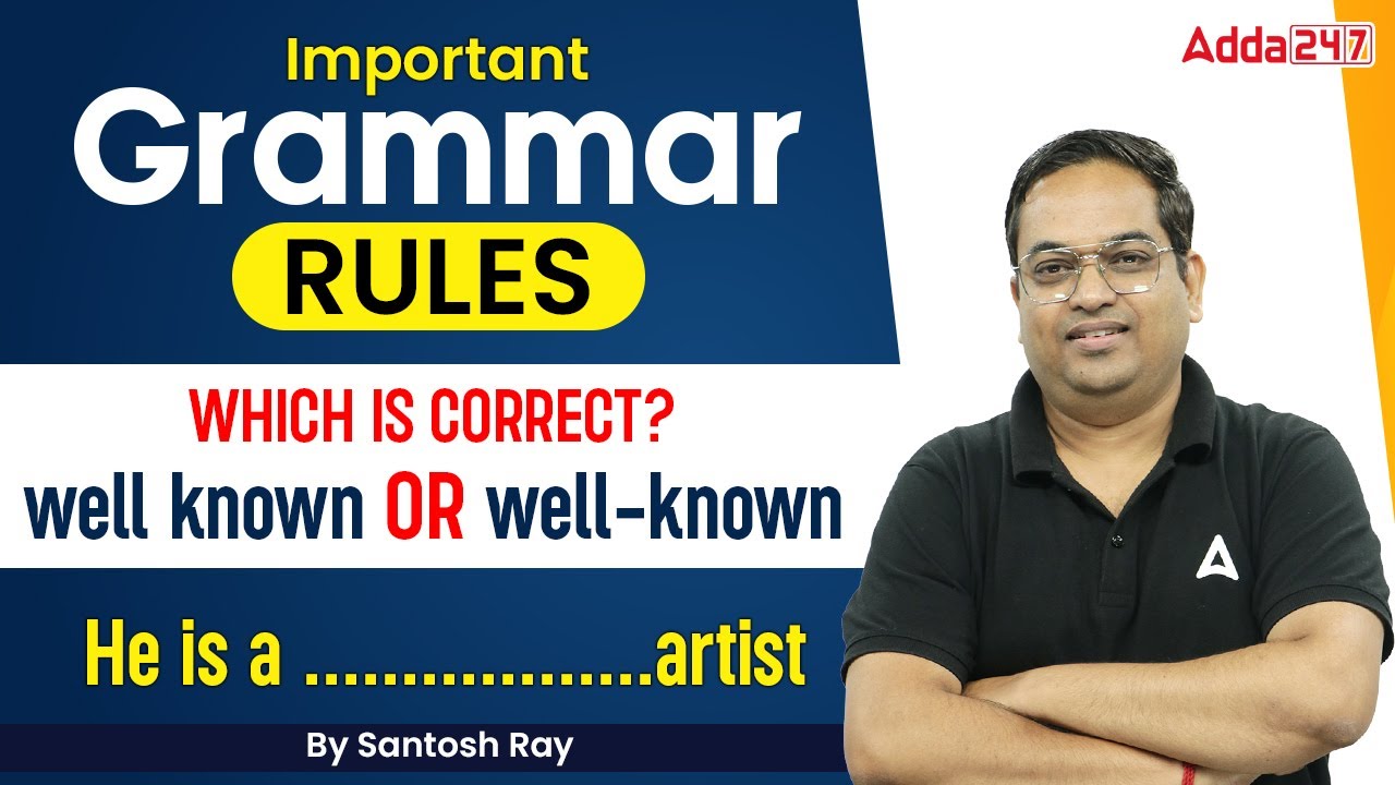 Master Important Grammar Rules | well known or well-known | Expert Tips ...