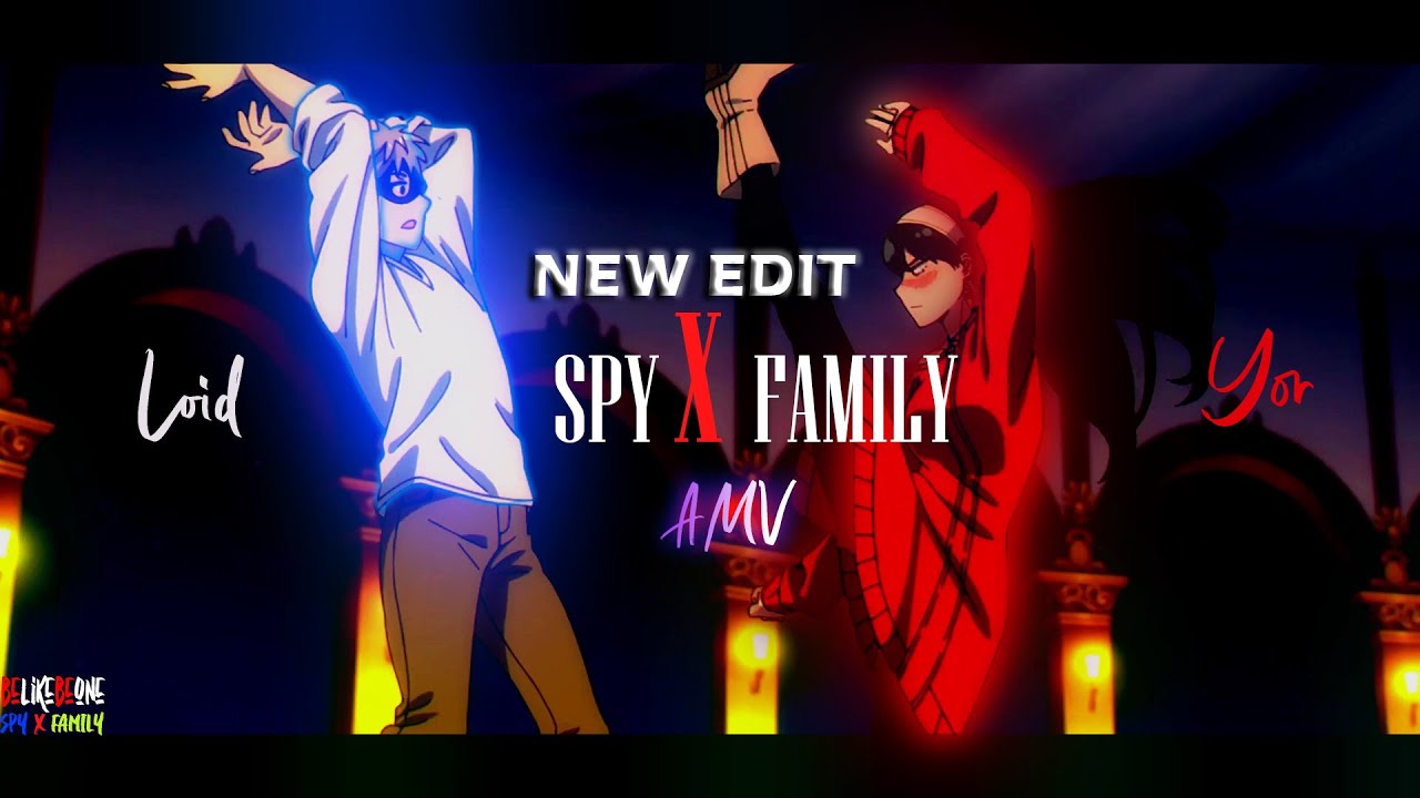 Spy X Family ¦ Yor VS Loid ¦ - [Edit/AMV] | NEW Edit! - YouTube