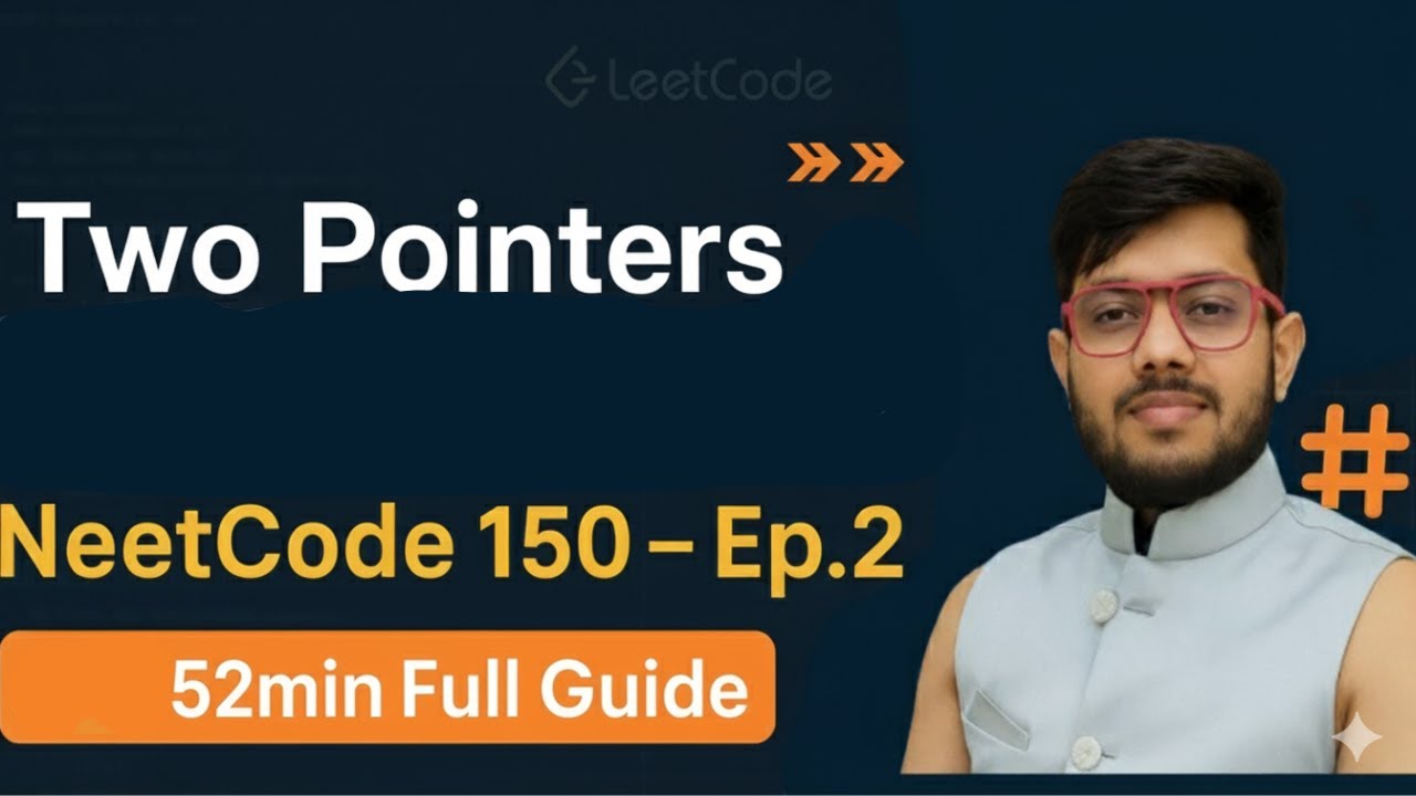NeetCode 150 Ep. 2: Two Pointers Explained | DSA Interview Prep Series ...