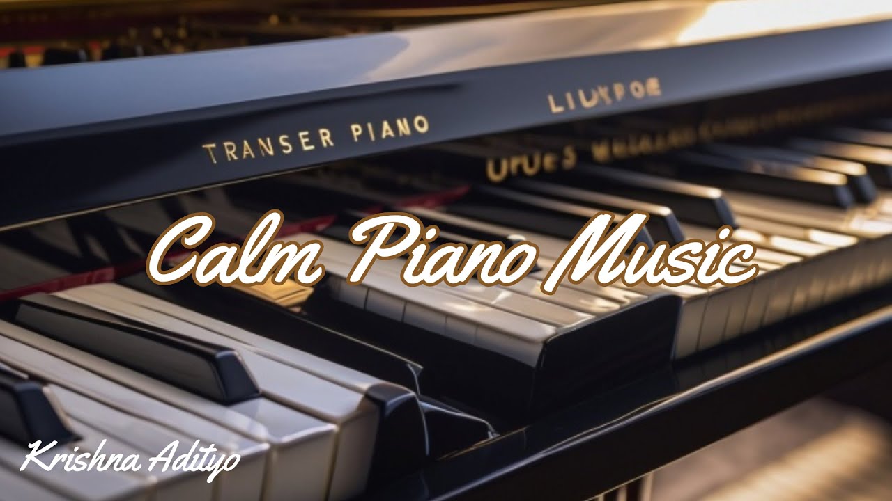 Calm Piano Music. RELAXING MUSIC FOR DEEP SLEEP, PIANO RELAXING MUSIC ...
