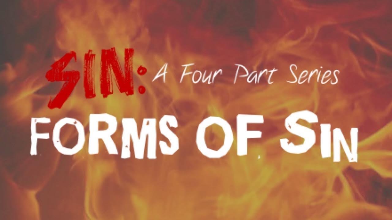 Sin: A Four Part Series | "Forms of Sin" - YouTube