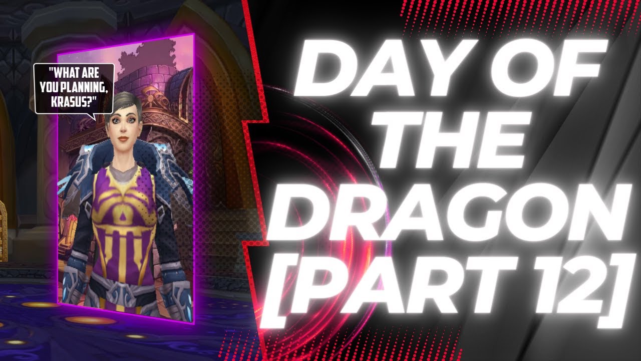 Krasus Talks to Lots of Dragons -【Day of the Dragon Part 12】- [WoW Lore ...