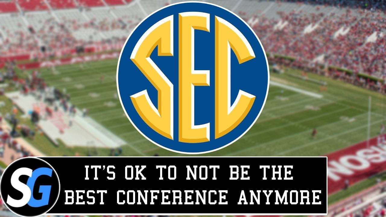Why the SEC is No Longer the Top Conference and Why That's Ok - YouTube