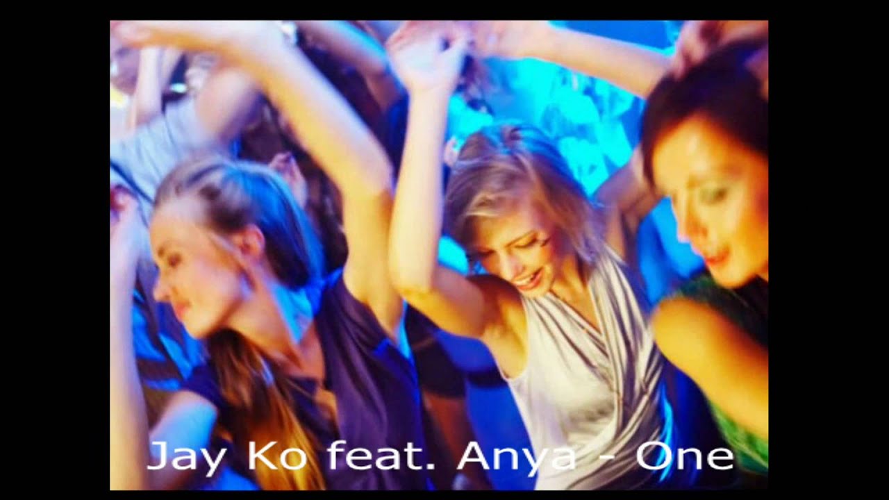 Jay Ko feat Anya - One (Radio Version) - YouTube