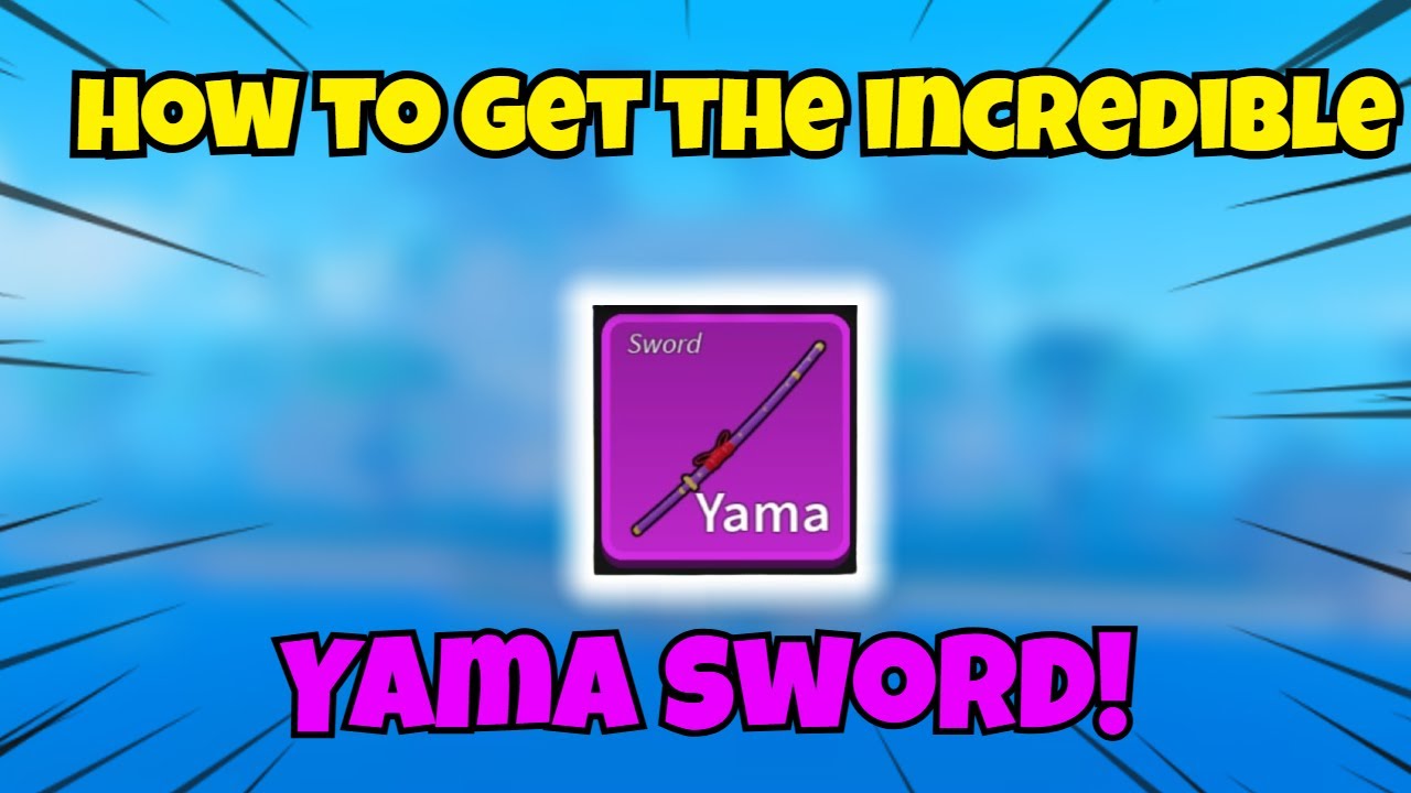 How to get The *INCREDIBLE* Yama Sword in Blox Fruits - YouTube