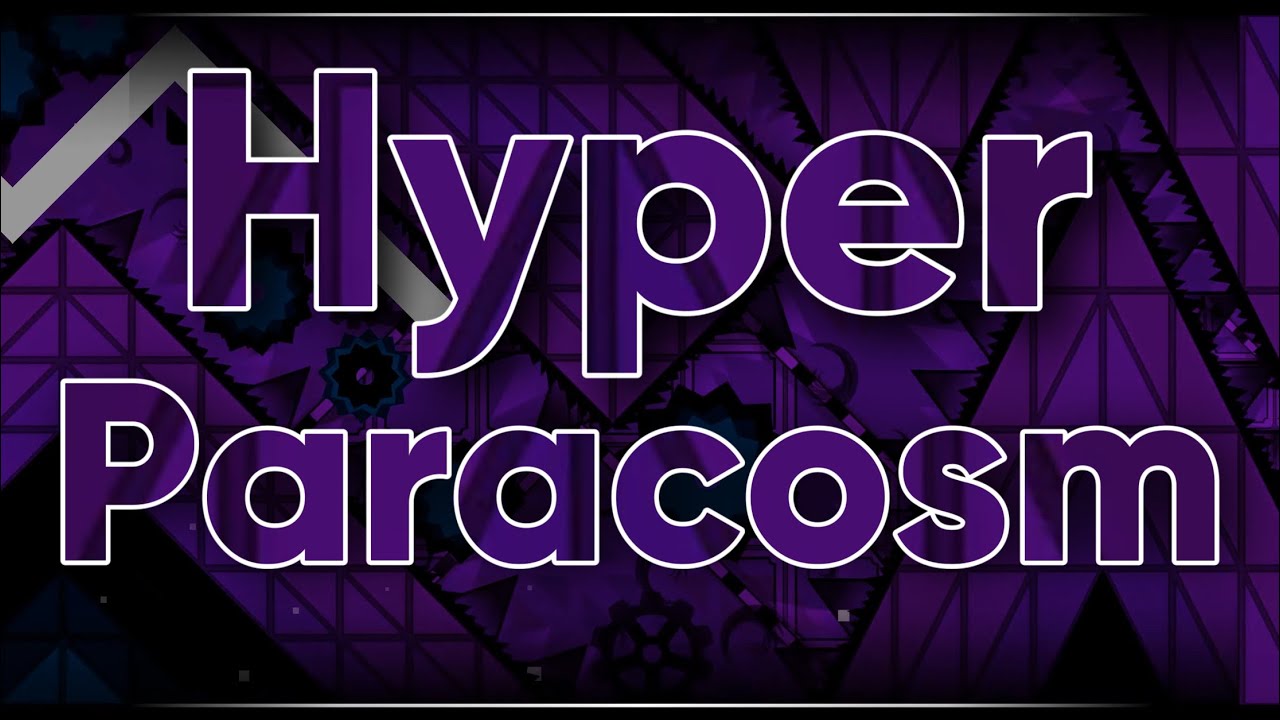 Geometry Dash | [NEW HARDEST!!!] Hyper Paracosm by ViRuZ 100% 2.1 - YouTube