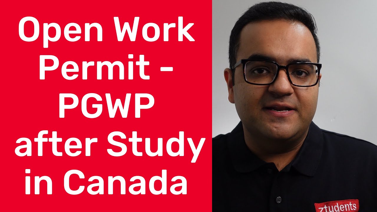 Get PGWP Open Work Permit After You Study In Canada Ztudents YouTube get-pgwp-open-work-permit-after-you-study-in-canada-ztudents-youtube