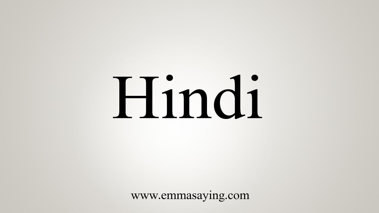 How To Say Hindi YouTube