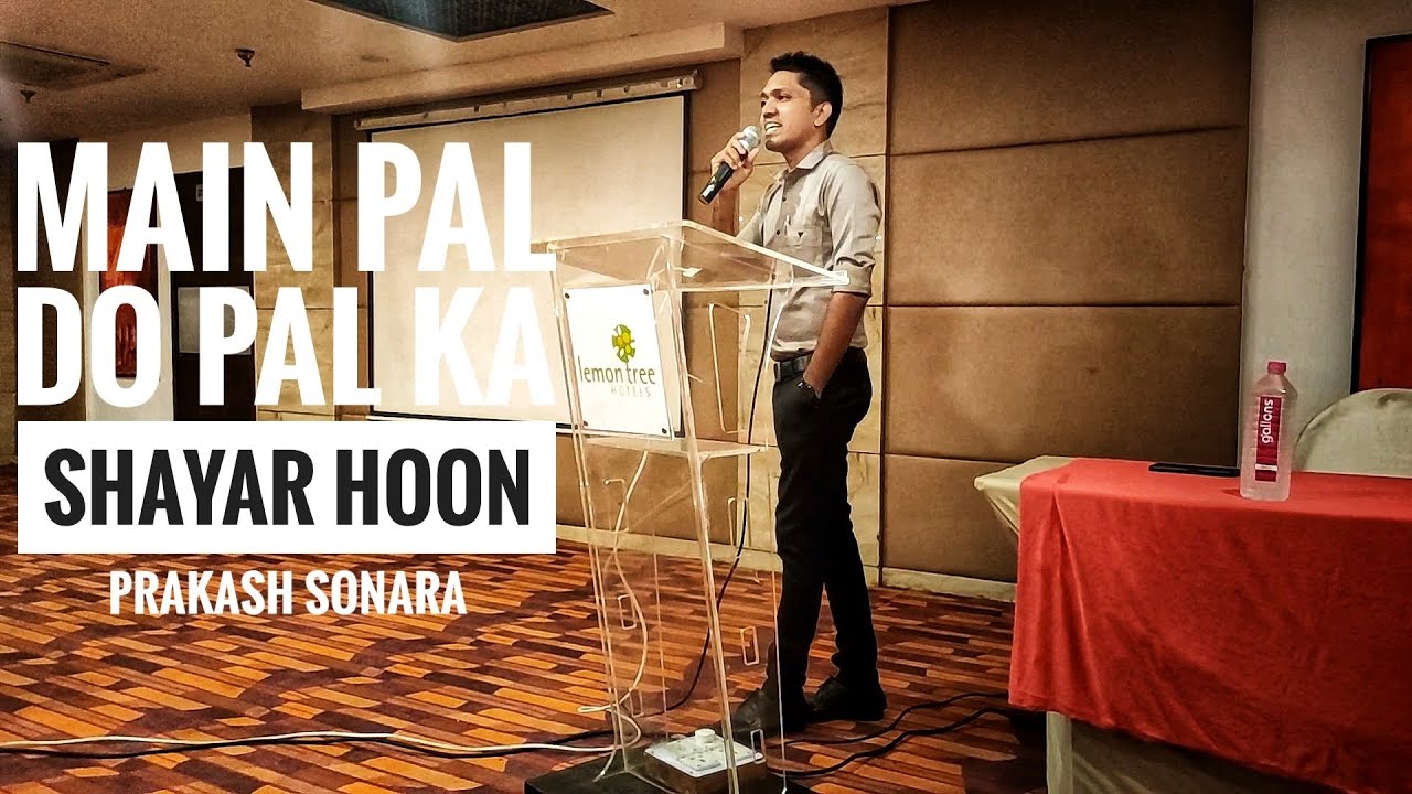 Main Pal Do Pal Ka Shayar Hoon | Prakash Sonara| PraxPoetry - YouTube