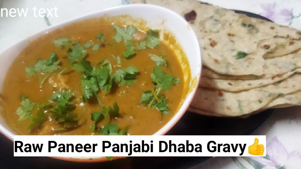 Raw Paneer Panjabi Dhaba Gravy| Super tasty paneer with methi chapati ...