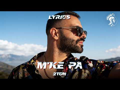 2TON - M’KE PA (Lyric Video)