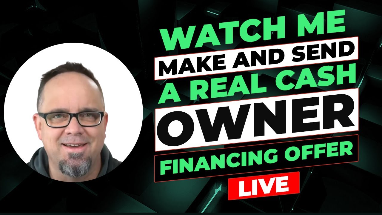 Watch Me Make and Send a Real Cash / Owner Financing Offer - Live - YouTube