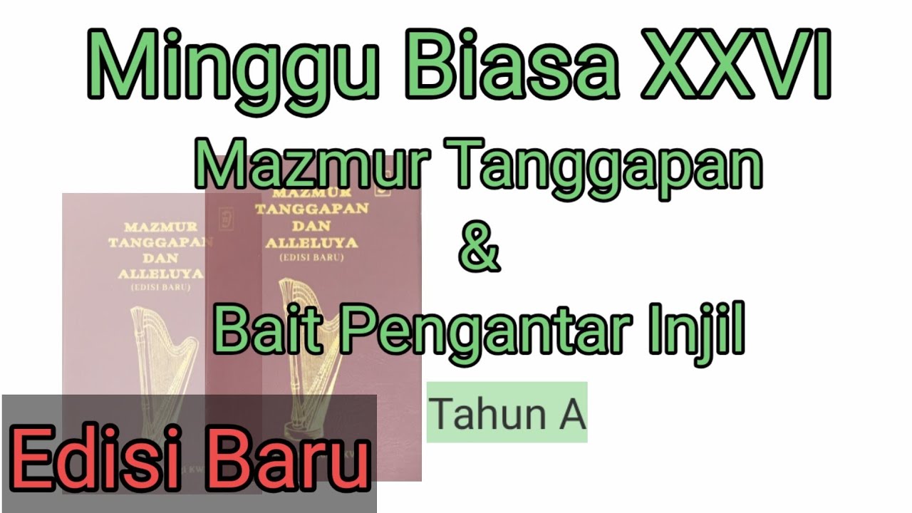 Mazmur Tanggapan And Bait Pengantar Injil Minggu Biasa Xxvi Tahun A