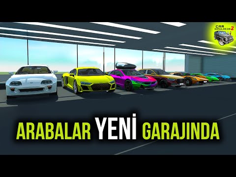 Seçtiğiniz Arabaları Yeni Evin Garajına Götürüyorum !!! Car Simulator 2