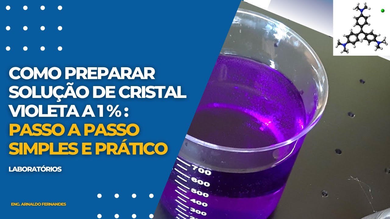 COMO PREPARAR SOLUÇÃO DE CRISTAL VIOLETA A 1 % | PASSO A PASSO SIMPLES ...