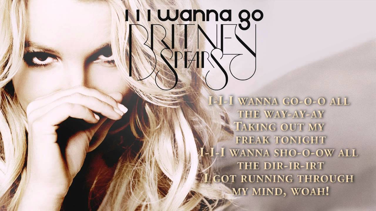 Britney Spears - I Wanna Go (Lyrics) - YouTube