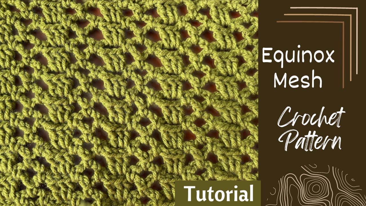 Equinox Mesh Crochet Pattern Tutorial - YouTube