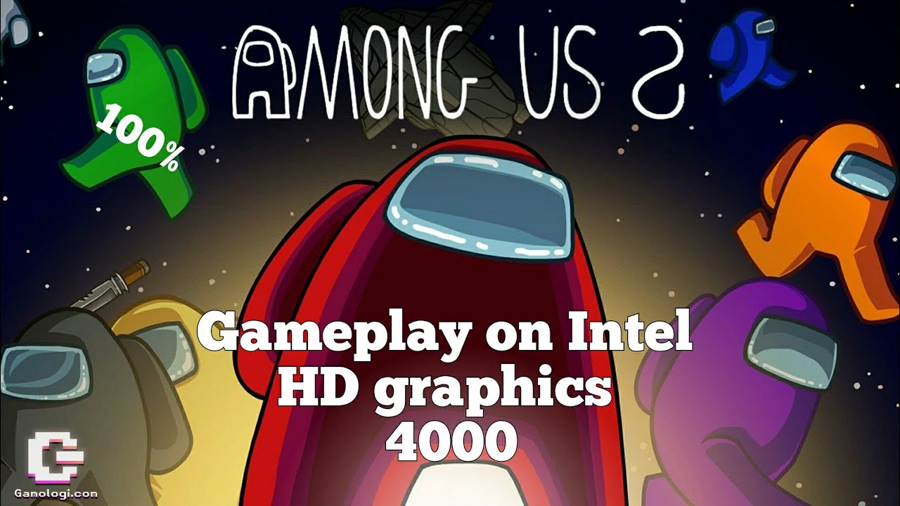 Among Us intel hd Graphics 4000 Gameplay - YouTube