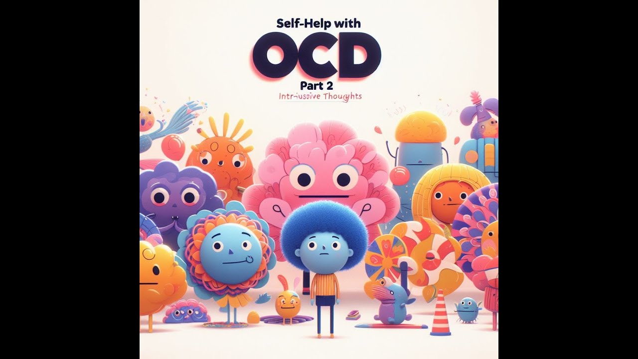 Self-Help With OCD (Part 2) - YouTube