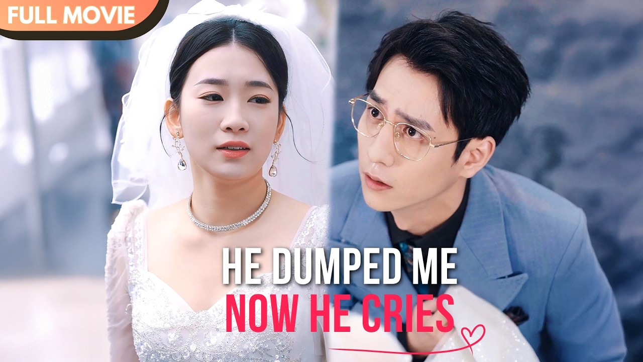 [ENG SUB] He Dumped Me, Now He Cries | Full #cdrama #mustwatch # ...