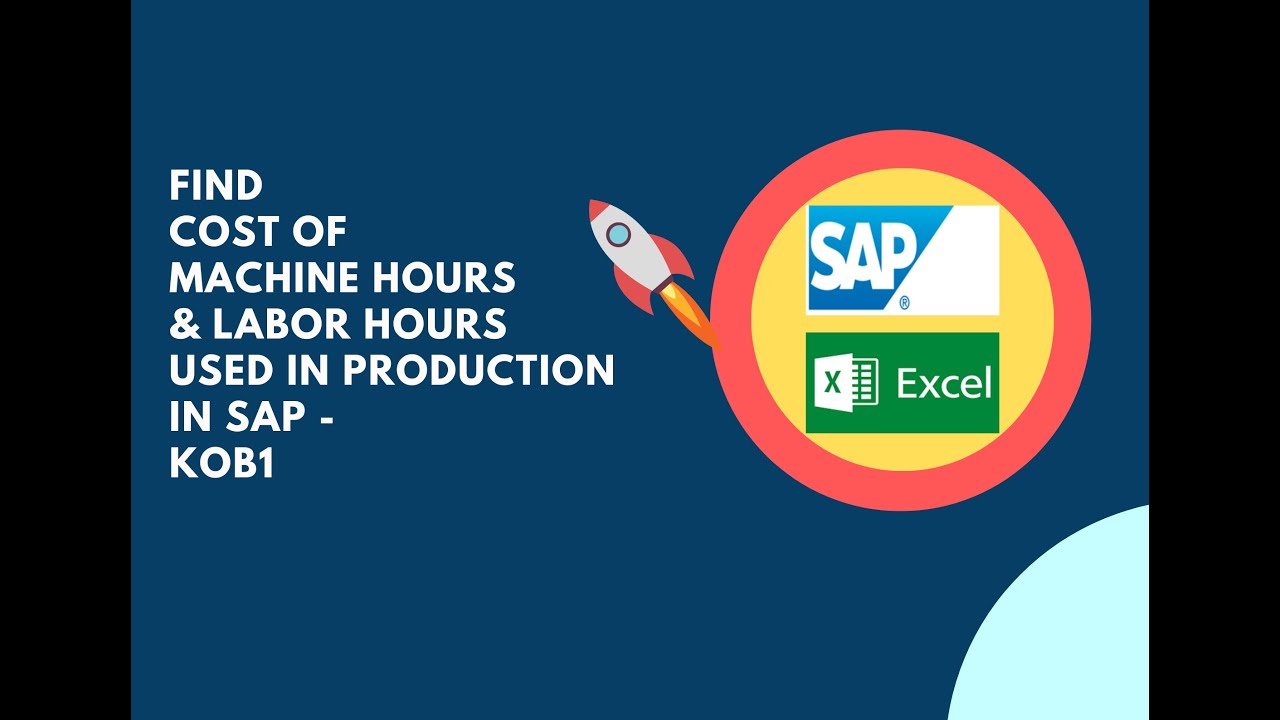 How to find Cost of Machine and Labor Hours used in Production in SAP ...