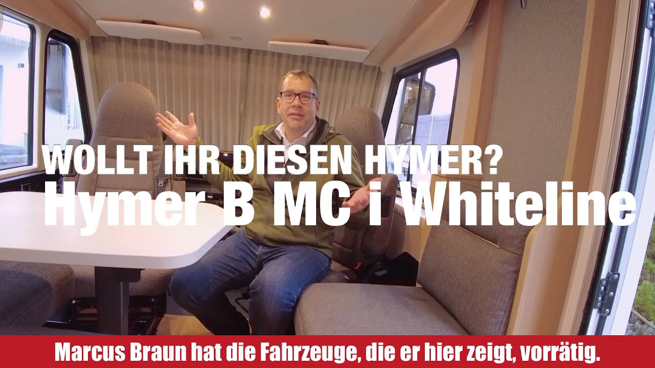 Hymer B MC i Whiteline. Marcus zeigt ausführlich die Modelle auf Lager ...