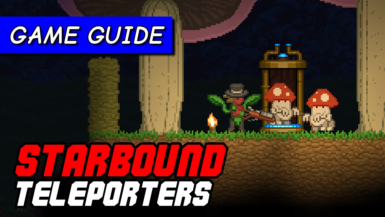Starbound teleporters: how to craft in Spirited Giraffe update | Game ...