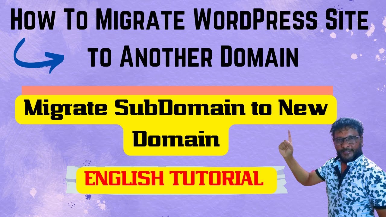 Migrate SubDomain To New Domain How To Migrate WordPress Site To Migrate SubDomain To New Domain How To Migrate WordPress Site To