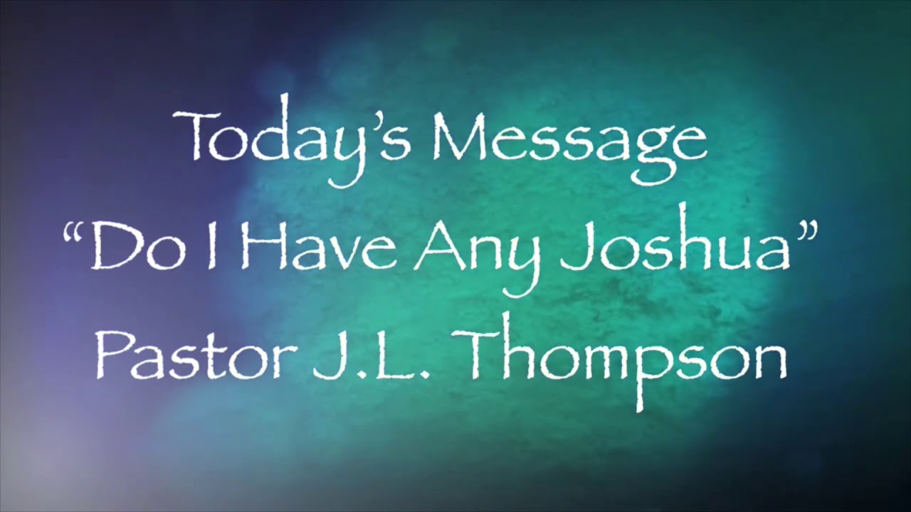 Do I Have Any Joshua - October 21, 2017 - YouTube