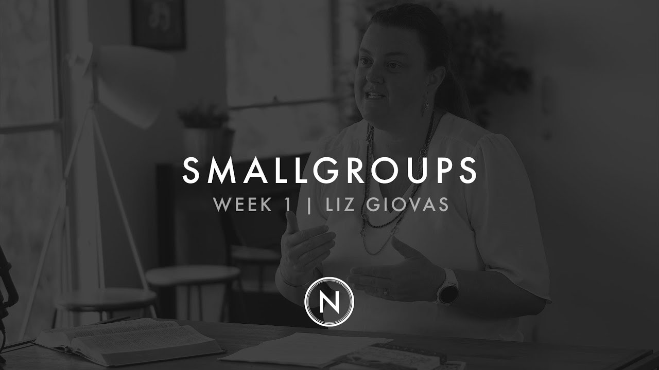 Smallgroups - Liz Giovas - Week 1 - YouTube