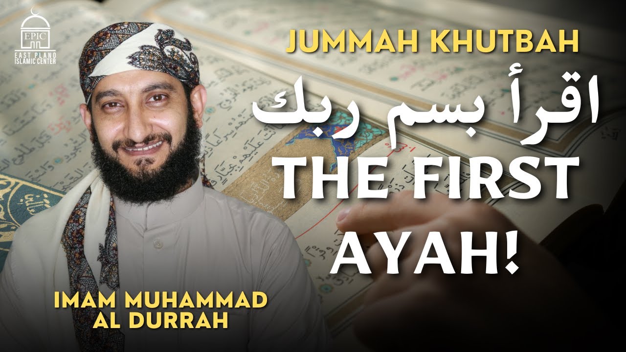 The First Ayah اقرأ بسم ربك | Jumuah Khutbah | Imam Muhammad Al Durrah ...