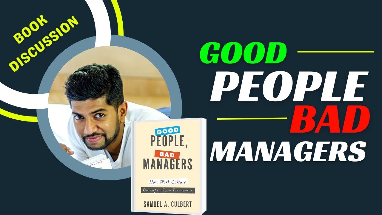 Good People, Bad Managers by Samuel A. Culbert Book Discussion. - YouTube