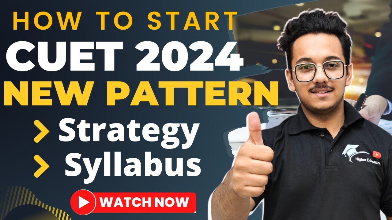 CUET 2024 Latest Exam Pattern Strategy 🔥New syllabus complete details ...
