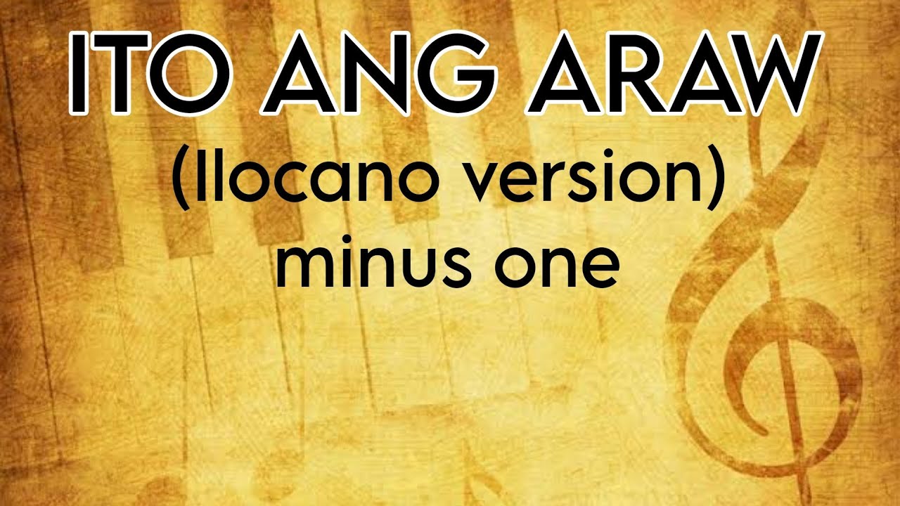 ITO ANG ARAW (Minus one Ilocano version) Himig Aglipayano (IFI Entrance ...