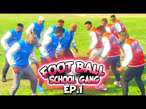 GTA 5 FOOTBALL SCHOOL GANG EP 1 - NEW TEAM 🏈