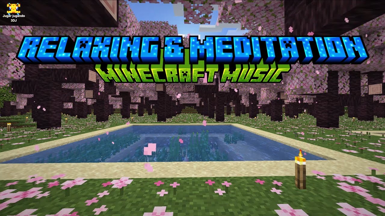 The Most Relaxing and Meditation Minecraft Music Ever! | Have Fun ...