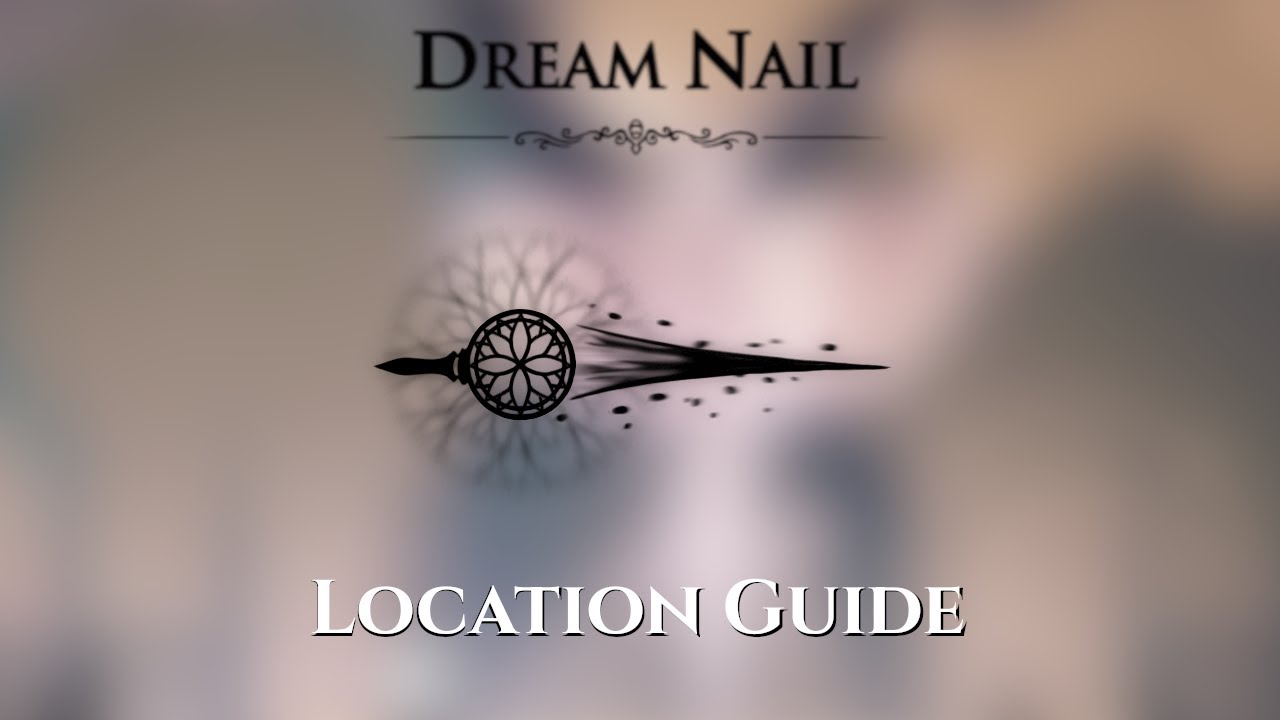 How to get Dream Nail (Location Guide) | Hollow Knight - YouTube