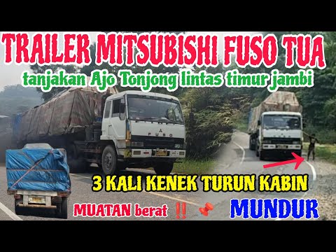 TRAILER MITSUBISHI FUSO TUA NANJAK DI TANJAKAN AJO TONJONG JAMBI ,3  KALI KERNET TURUN GANJAL , ASAP