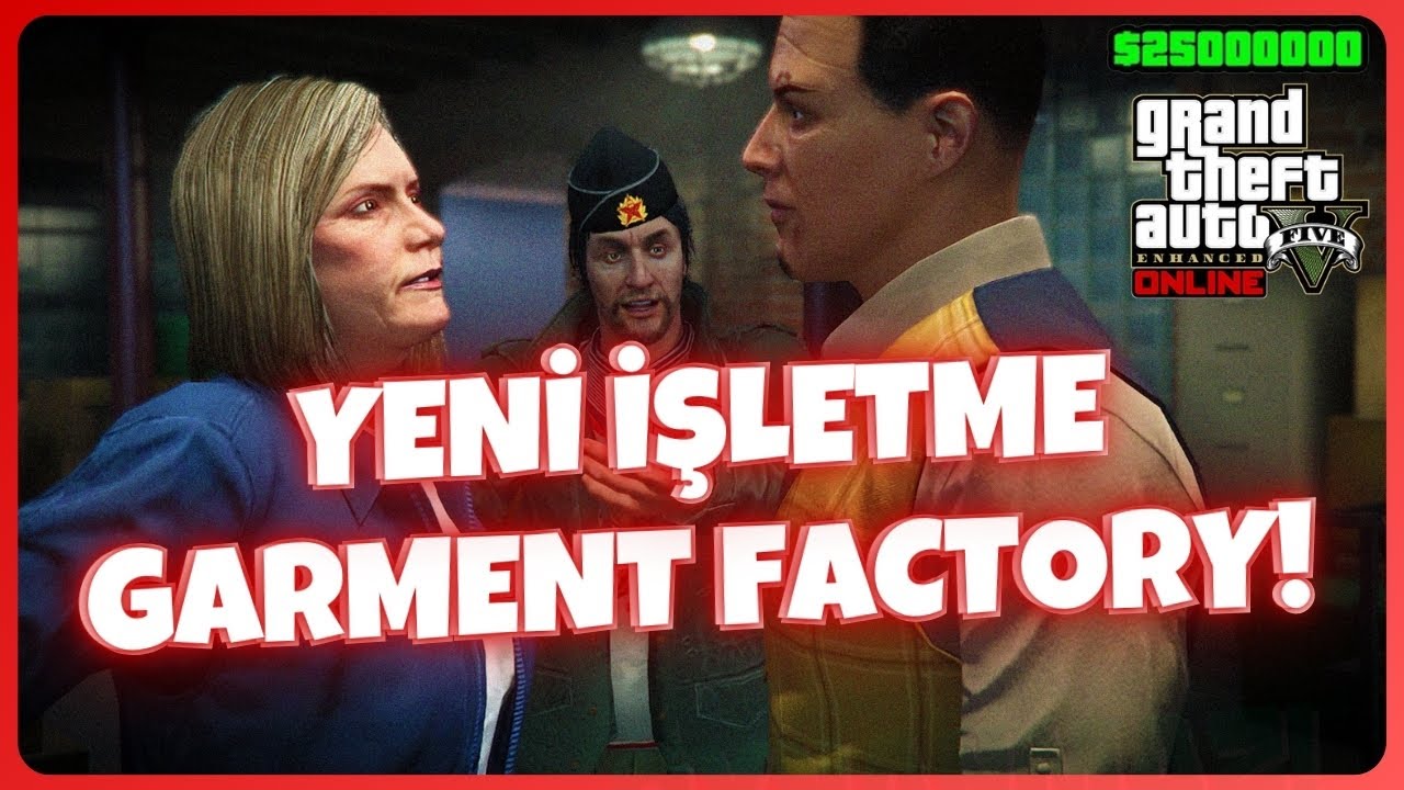 GARMENT FACTORY SATIN ALDIK! | GTA 5 ENHANCED - YouTube