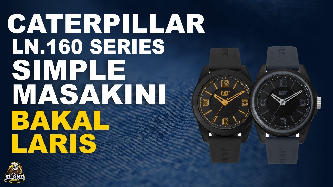 CATERPILLAR LN.160 : JAM CATERPILLAR SIMPLE BAKAL LARIS TERBARU (2022 ...