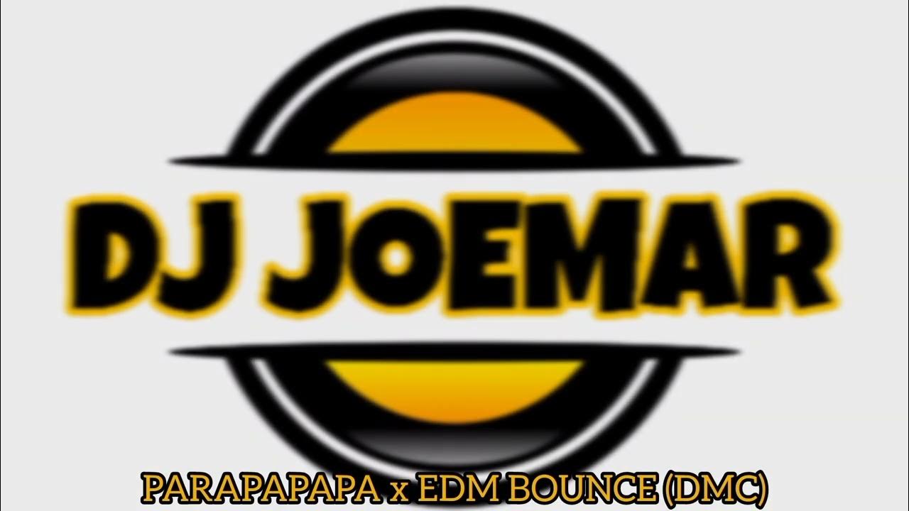 Parapapapa x EDM Bounce (DMC) - YouTube