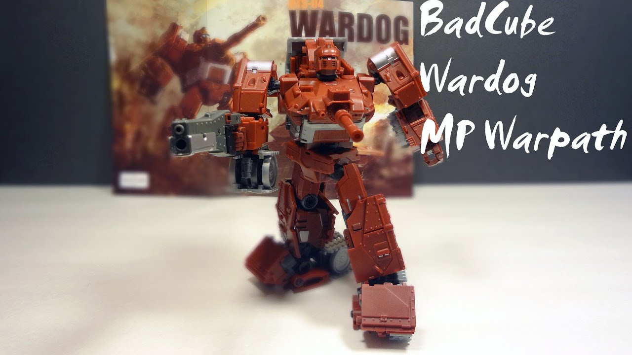 BadCube Wardog, Masterpiece Warpath? - YouTube